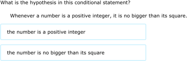 IXL - Identify hypotheses and conclusions (Grade 9 maths practice)