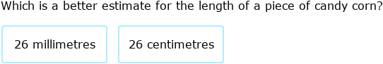 IXL - Estimate metric measurements (Grade 6 maths practice)