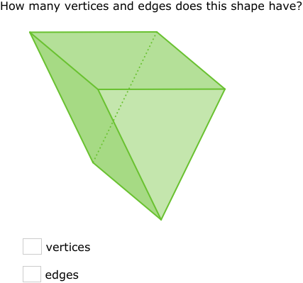 IXL - Count vertices, edges and faces (Grade 3 maths practice)