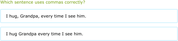 IXL - Commas with direct addresses and after introductory words (Grade ...