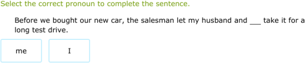 IXL - Compound subjects and objects with 'I' and 'me' (Grade 8 English ...