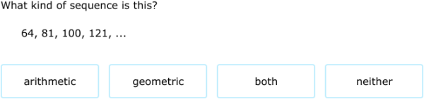 IXL - Identify arithmetic and geometric sequences (Grade 9 maths practice)