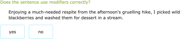IXL - Are the modifiers used correctly? (Grade 7 English practice)