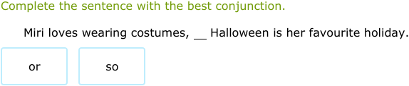 IXL - Use coordinating conjunctions (Grade 4 English practice)